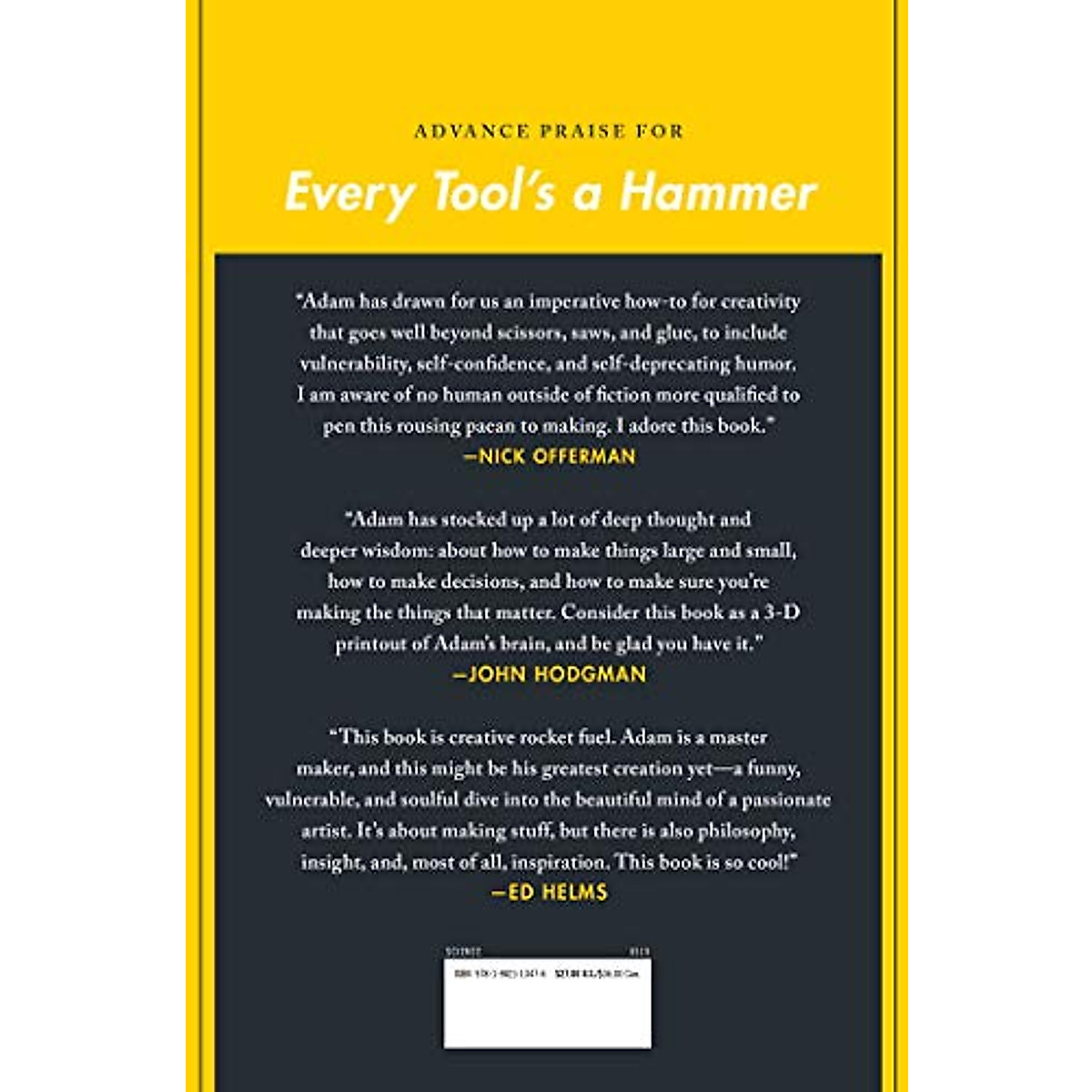 Every Tool's a Hammer: Life Is What You Make It