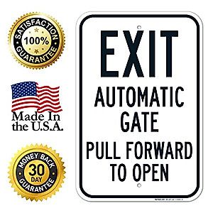 Exit Automatic Gate Pull Forward To Open Sign, 12x18 Inches, Rust Free .063 Aluminum, Fade Resistant, Made in USA by Sigo Signs
