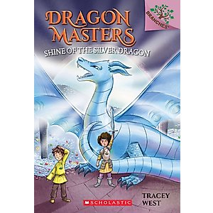Shine of the Silver Dragon: A Branches Book (Dragon Masters #11) (11)