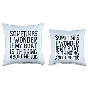 Funny Boat Lover Gifts With Humor Quotes Thinking About Me Too Funny Pontooning Boating Throw Pillow, 18x18, Multicolor