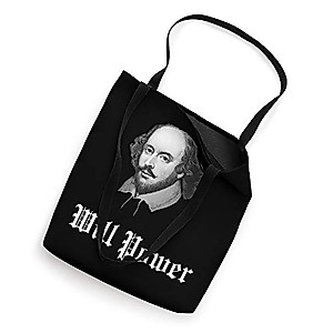 Will Power Shakespeare Shirt Theatre Gift for Actors Tote Bag