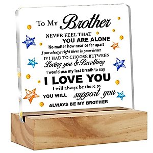 Brother Gift to My Brother Never Feel That You are Alone Desk Decor Brother Acrylic Desk Plaque Sign with Wood Stand Home Office Table Desk Sign Keepsake