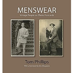 Menswear: Vintage People on Photo Postcards (Photo Postcards from the Tom Phillips Archive)