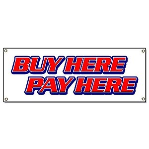 Buy HERE Pay HERE Banner Sign Purchase Buying comprando aqui paga Signs