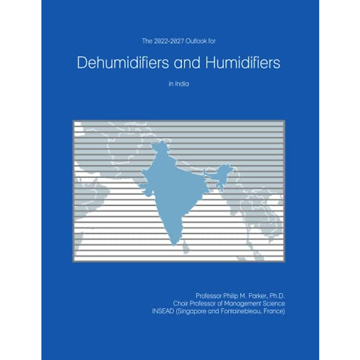 The 2022-2027 Outlook for Dehumidifiers and Humidifiers in India