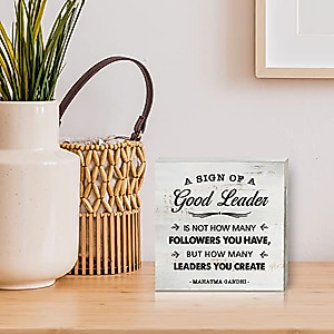 a Sign of a Good Leader Wood Box Sign Decor Rustic Office Leadership Quote Wooden Box Sign Block Plaque for Wall Tabletop Desk Home Office Decoration 5" x 5", Leader Gift