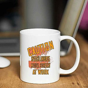 Humorous Gift for Speech Language Medical Secretaries, Perfect for Halloween, Birthday or Christmas - Caution Speech Language Medical Secretary At Work Funny Quote on 11 Oz White Ceramic Coffee Mug
