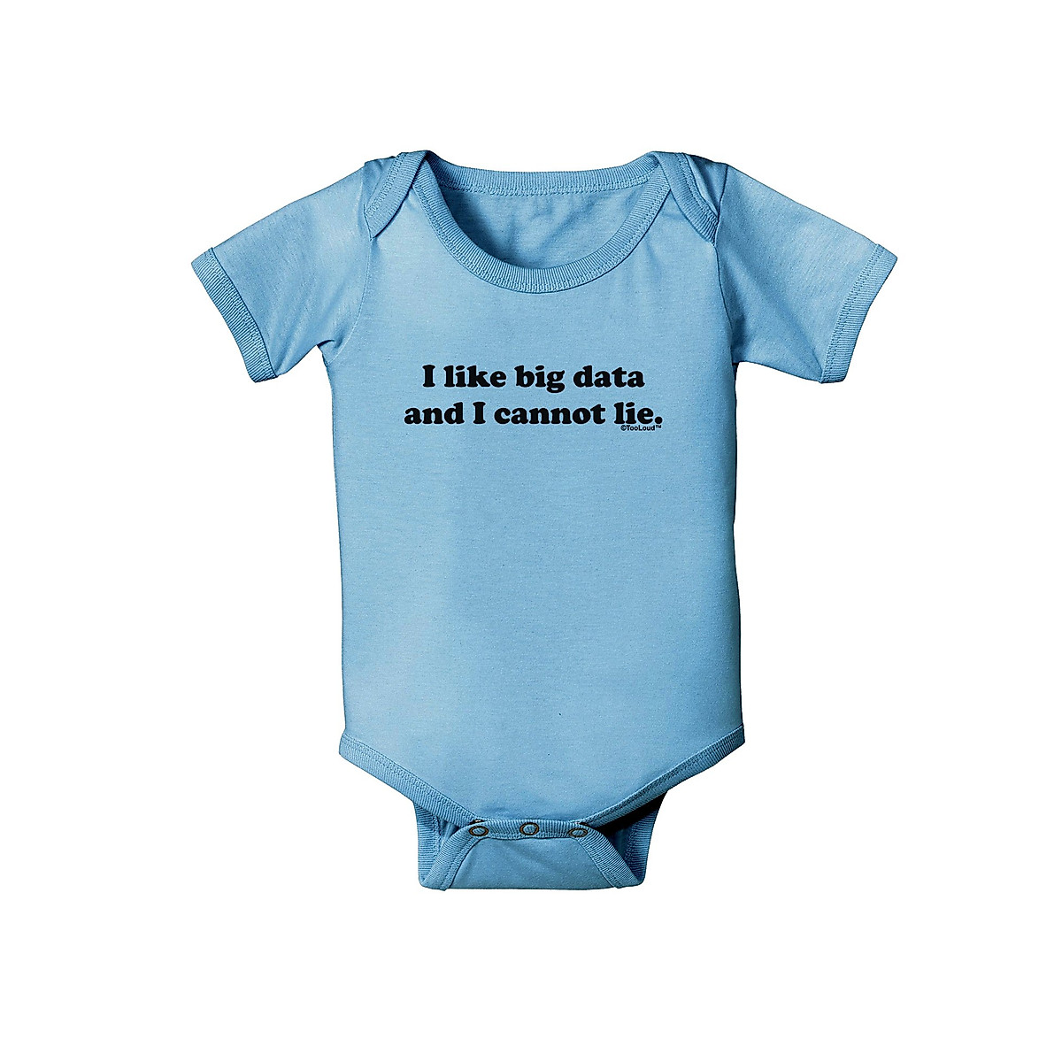 TooLoud I Like Big Data Baby Romper Bodysuit - Aquatic Blue - 6 Months