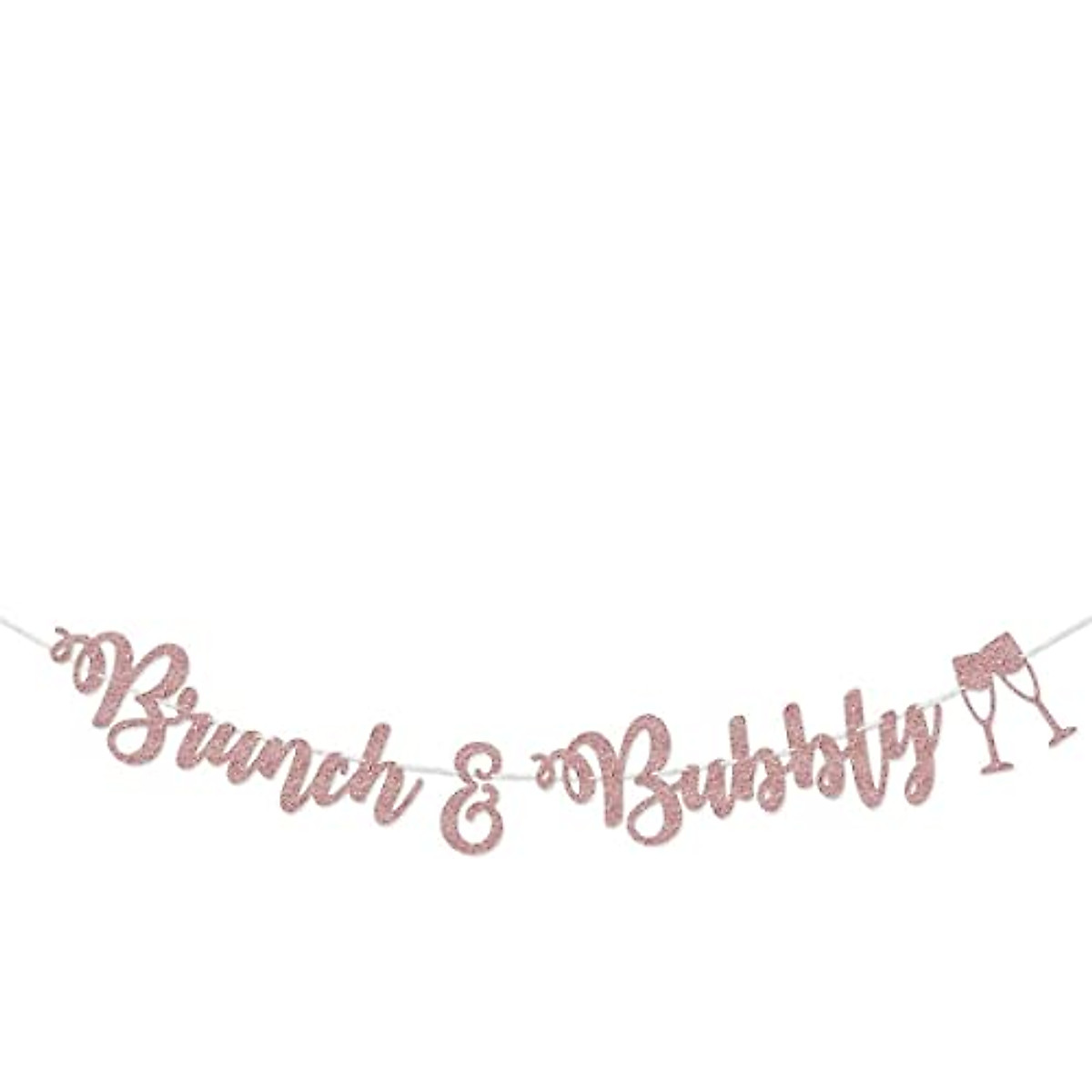 Rose Gold Glitter Brunch & Bubbly Banner Sign Garland Pre-strung for Bridal Brunch Shower Bachelorette Party Champagne Bubbly Bar