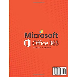 Microsoft Office 365: 11-In-1: The Definitive Illustrated Microsoft Office Guide. Master the Secrets of Word, Excel, Outlook, PowerPoint, Access, Teams, OneNote and OneDrive in Less Than 7 Days