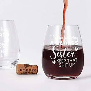 Thanks For Being A Badass Sister Keep That Up Stemless Wine Glass, Sister Wine Glass for Sister in Law Girl Friend Soul Sister Graduation Birthday Congratulation Christmas, Funny Gift for Sister
