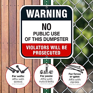 No Dumping Sign, No Public Use of Dumpster Sign, Violators Will Be Prosecuted, 12x12 Square Rust Free Aluminum,Weather/Fade Resistant, Easy Mounting, Indoor/Outdoor Use, Made in USA by Sigo Signs