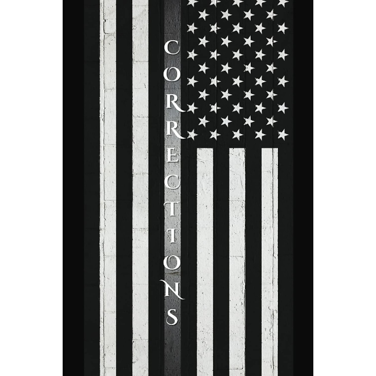 Corrections Officer Notebook | Medium Ruled Notebook with Black and White American Flag | Thin Grey Line: 6 x 9 inches | 150 pages