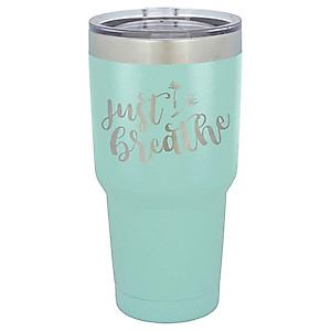 JUST BREATHE Teal 30 oz Tumbler With Straw and Slide Top Lid | Stainless Steel Travel Mug | Compare To Yeti Rambler