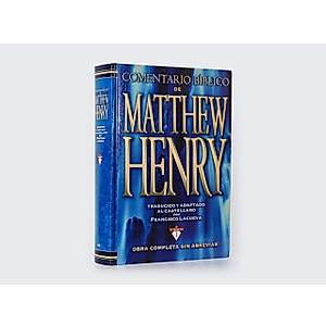 Comentario Bíblico Matthew Henry: Obra completa sin abreviar - 13 tomos en 1 (Spanish Edition)
