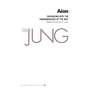 Aion: Researches into the Phenomenology of the Self (Collected Works of C.G. Jung Vol.9 Part 2)