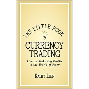 The Little Book of Currency Trading: How to Make Big Profits in the World of Forex
