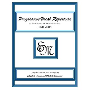 Progressive Vocal Repertoire (High Voice): for the beginning and intermediate singer