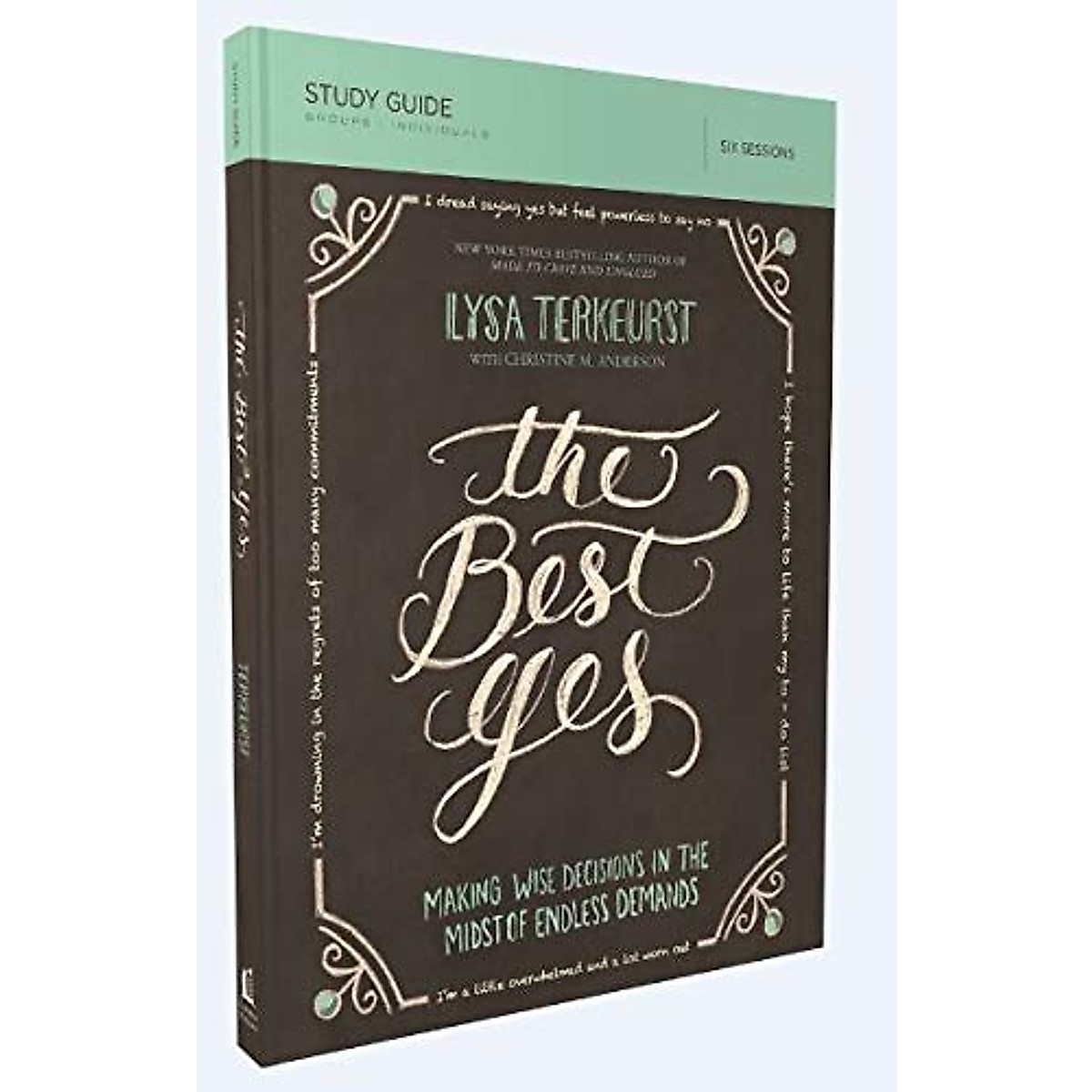 The Best Yes Bible Study Guide: Making Wise Decisions in the Midst of Endless Demands