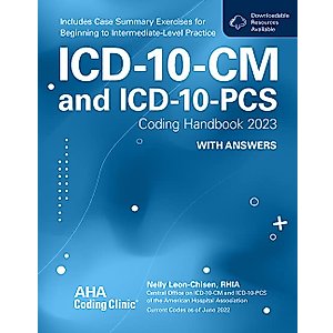 ICD-10-CM and ICD-10-PCS Coding Handbook with Answers 2023
