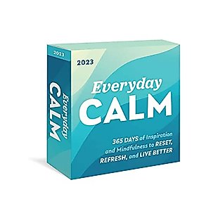 2023 Everyday Calm Boxed Calendar: 365 Days of Inspiration and Mindfulness to Reset, Refresh, and Live Better (Motivational, Self-Care & Daily Stress Relief Desk Gift)