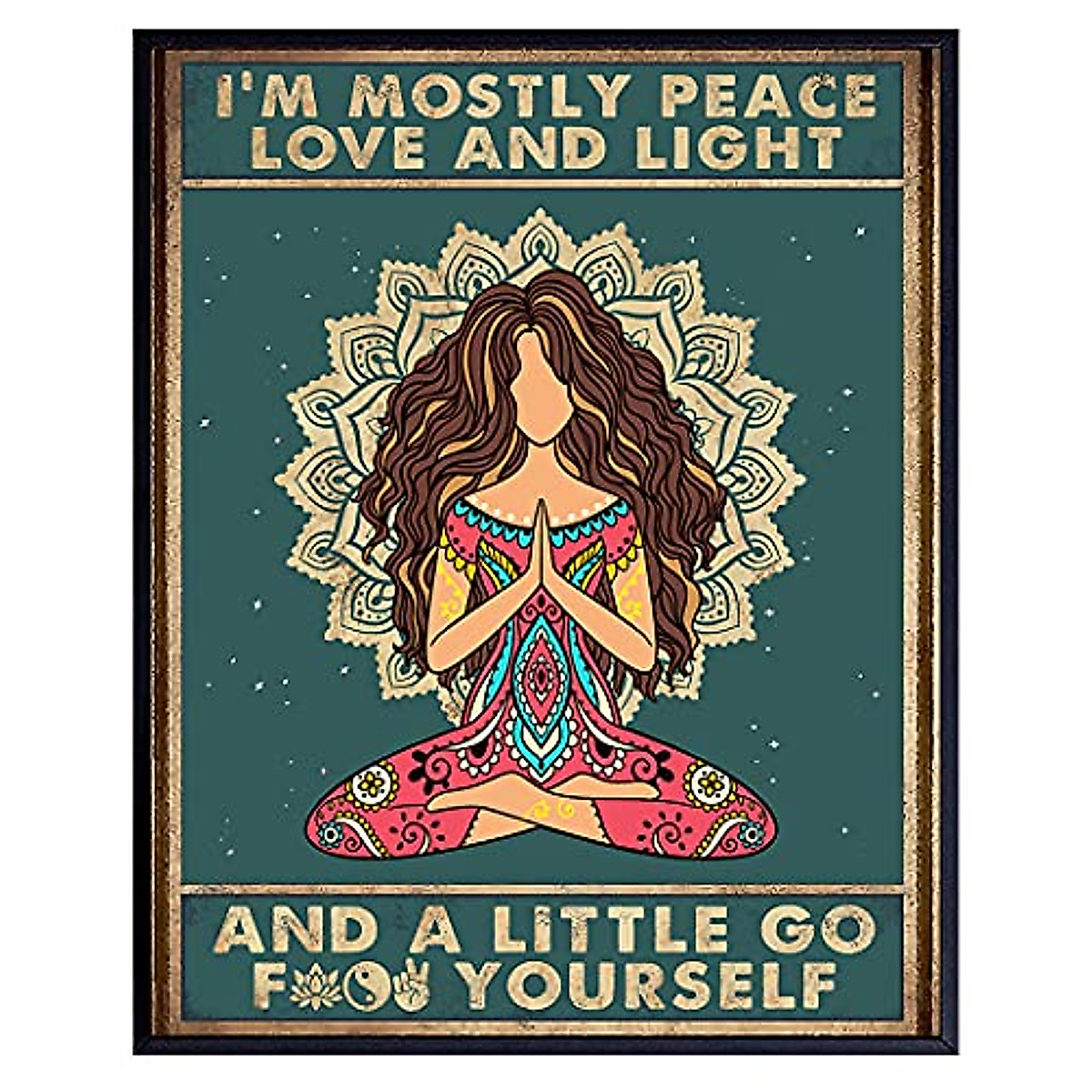 I'm mostly Peace Love and Light - Boho Art - Zen Meditation Room Decor - New Age Yoga Gifts for Women - Inspirational Hippie Wall Art Decorations - Spiritual Motivational Bohemian Funny Quotes Poster