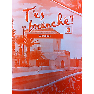 T'es branche? Level Three Student Workbook