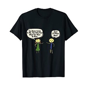 You Never Listen To, Me Sure I'll Have A Beer Couple T-Shirt