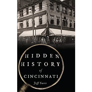 Hidden History of Cincinnati