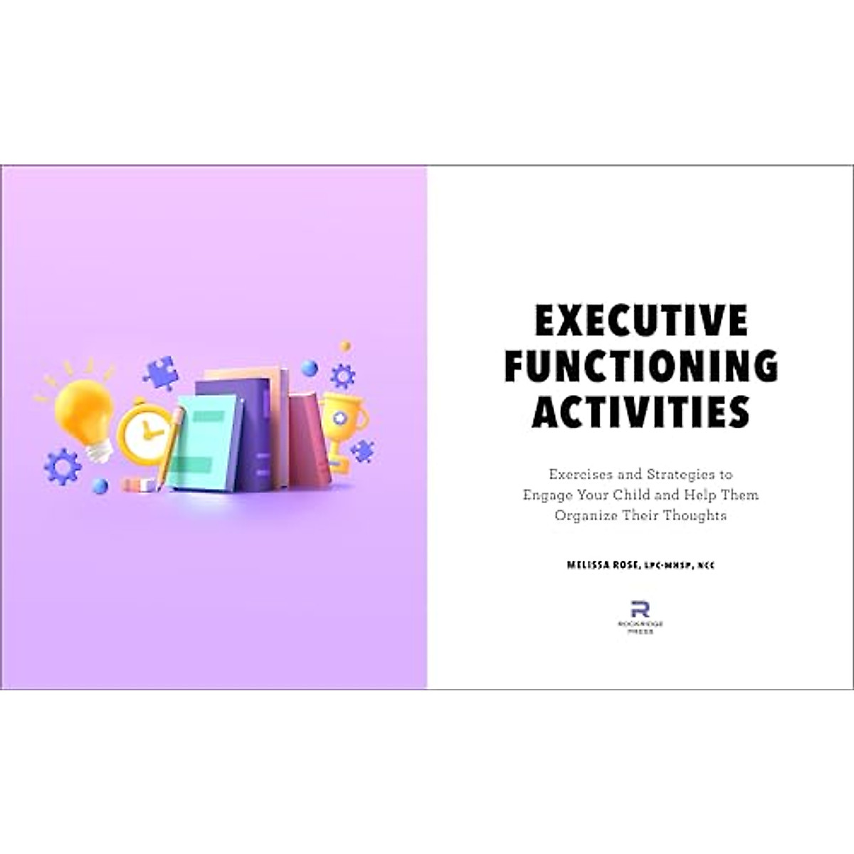 Executive Functioning Activities: Exercises and Strategies to Engage Your Child and Help Them Organize Their Thoughts