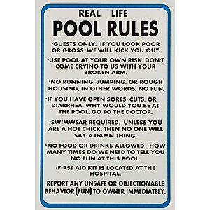 New Metal Sign Aluminum Sign Real Life Pool Rules Funny Pool Rules Sign for Outdoor & Indoor 12" x 8"