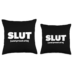Slut And Proud Of It Ethical Slut ENM Empowered Throw Pillow