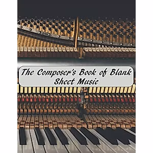 The Composer's Book of Blank Sheet Music: Manuscript Paper - 12 staves per page - 130- 8.5" x 11" pages
