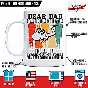 kobalo Christmas 2022 Mug Gifts For Dad, Dear Dad Of All The Balls In The World I'm Glad That I Came Out Of Yours Funny Novelty Coffee Mugs White 11 oz 15 Ounces, Birthday Gift for Dad