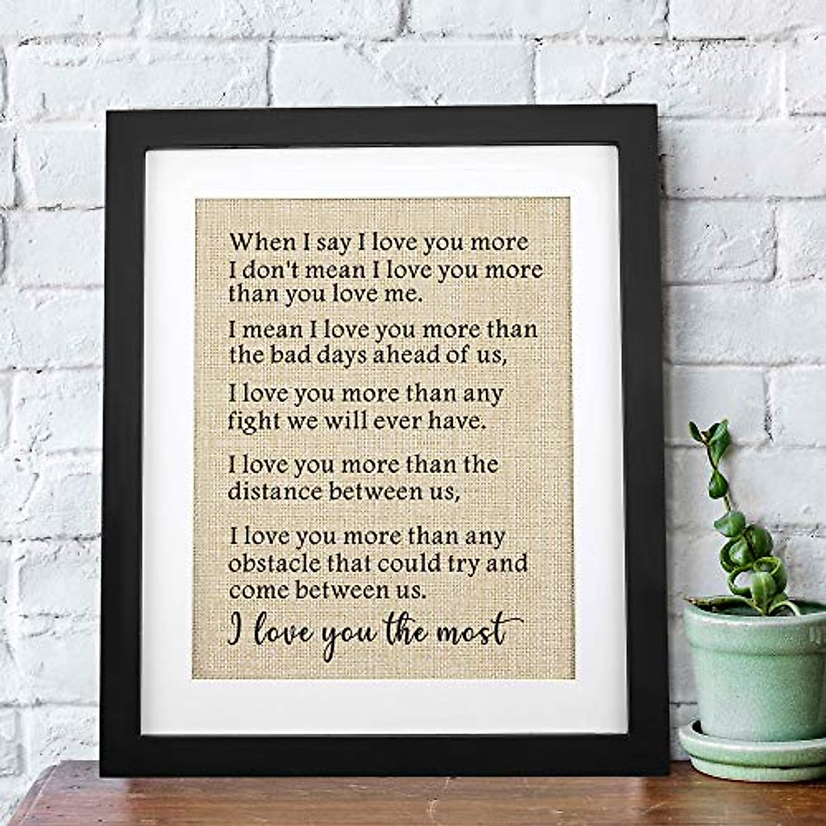 Corfara Framed Burlap Print 11" W X 13" H, Gifts for Men Anniversary, Wife Birthday Gifts from Husband, I Love You The Most, Valentine Day Gifts for Girlfriend, Boyfriend, Deployment Gift for Him, Her