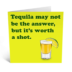 CENTRAL 23 - Funny Alcohol Birthday Card - 'Tequila May Not Be The Answer' - Happy Birthday Cards for Him - For Son Brother Dad - Comes with Stickers