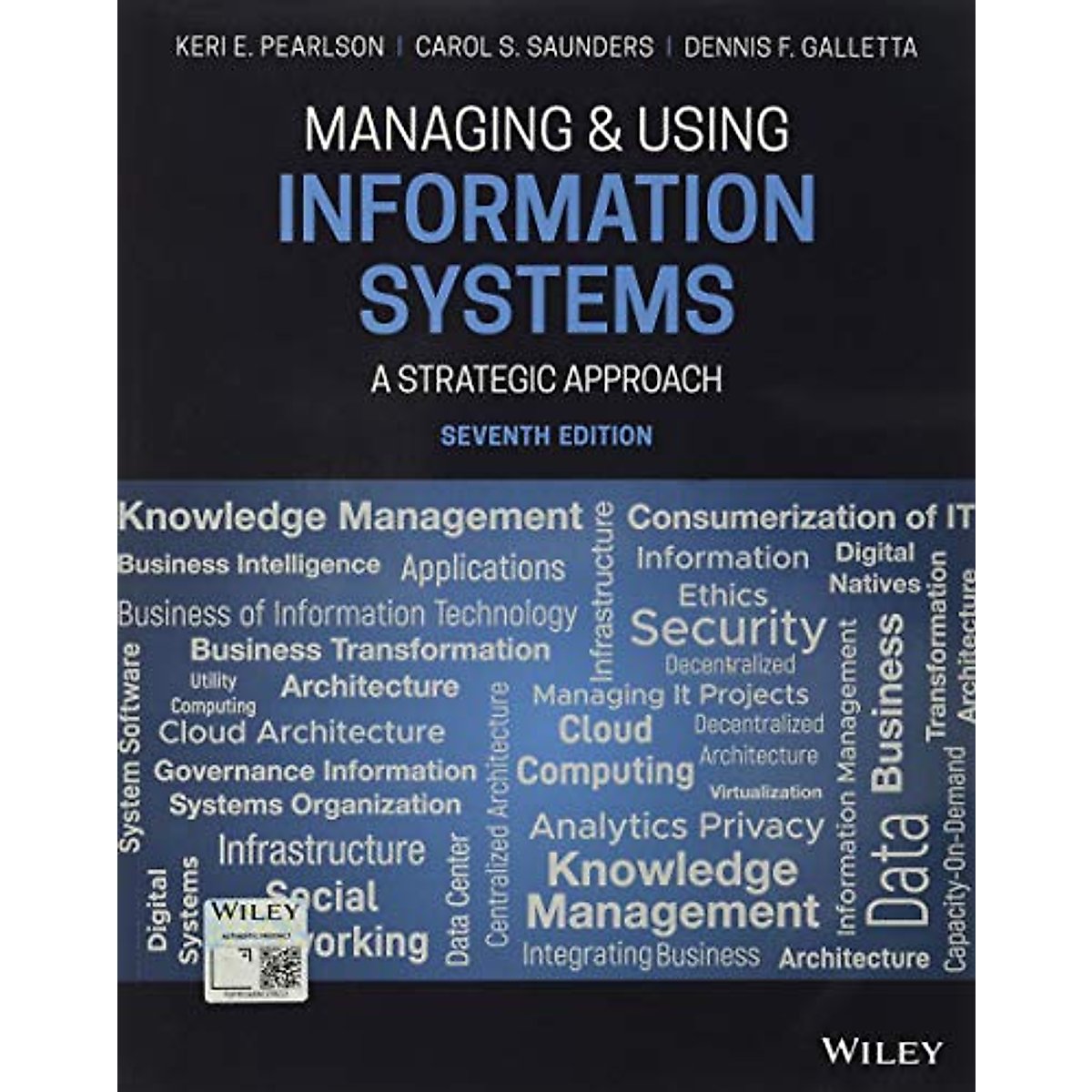 Managing and Using Information Systems: A Strategic Approach