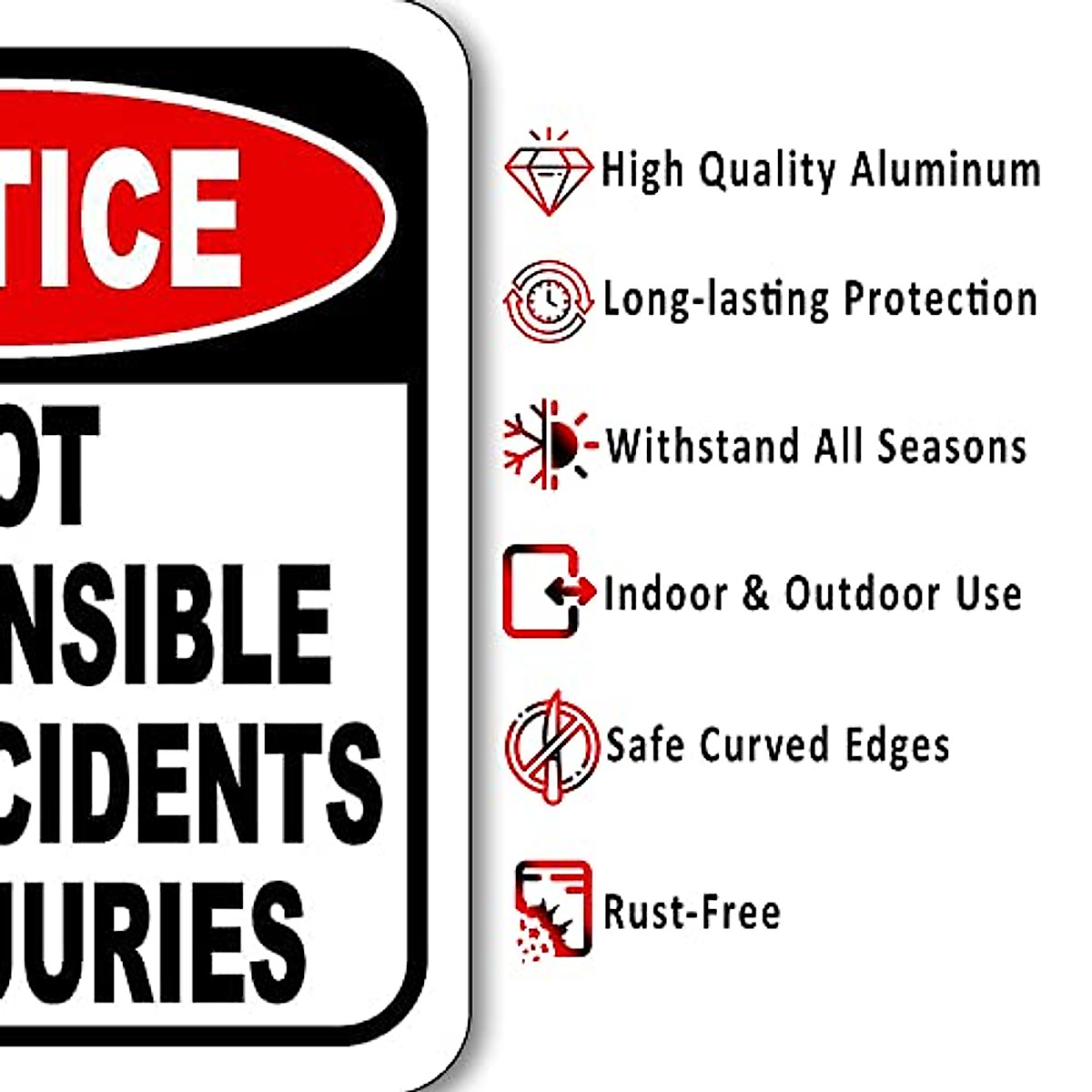 Notice Not Responsible For Accidents Or Injuries Sign Outdoor Signs - Warning Sign - Street Signs - Enter Signs - Signs - Posted Signs- Own Risk Caution Area - 8.5" X 10"