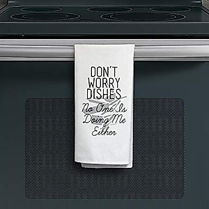 ThisWear Adult Humor Gifts Don't Worry Dishes No One is Doing Me Either BFF Gag Gifts Joke Gifts Tea Towel White