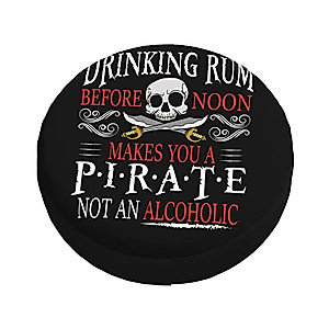 Rum Noon Pirate Drinking Funny Tire Cover Universal Fit Spare Tire Protector for Truck, SUV, Trailer, Camper, Rv