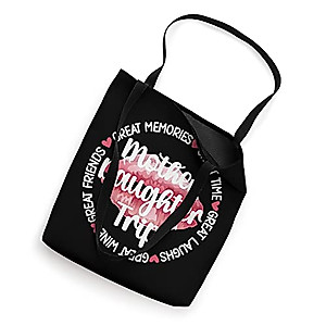 Mother Daughter Trip Great Memories Vacation Travel Tote Bag
