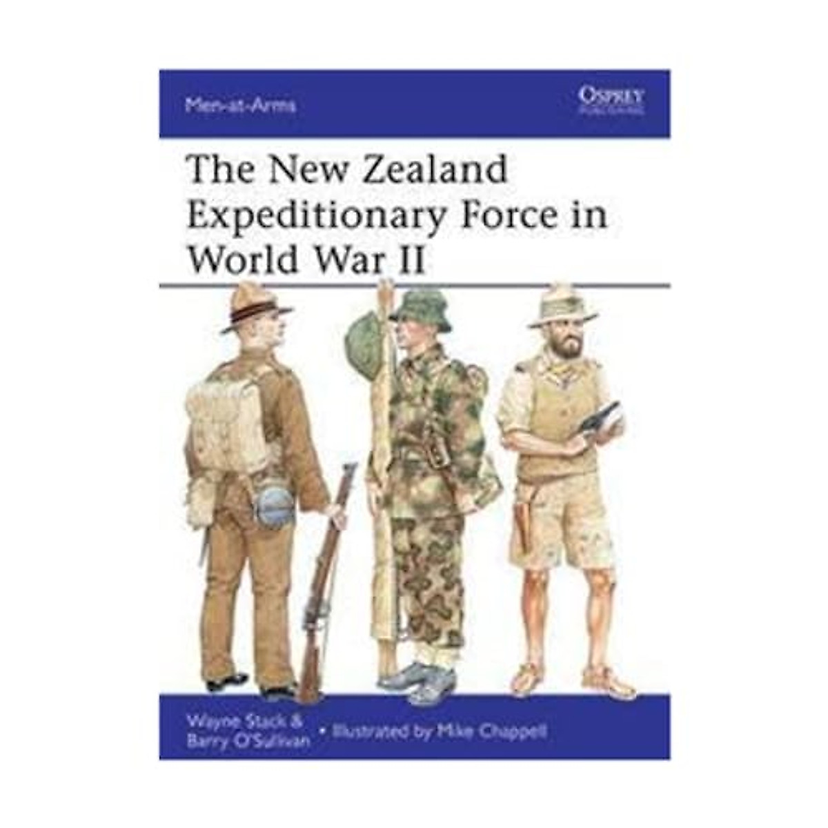The New Zealand Expeditionary Force in World War II (Men-at-Arms, 486)