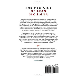The Medicine of Lean Six Sigma: And The 5 Side Side Effects to Avoid