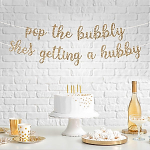 Pre-Strung Pop The Bubbly She's Getting A Hubby Banner - NO DIY - Gold Glitter Bachelorette Bridal Party Banner - Pre-Strung on 8 ft Strand - Bachelorette Party Decorations. Did we mention no DIY?