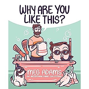 Why Are You Like This?: An ArtbyMoga Comic Collection
