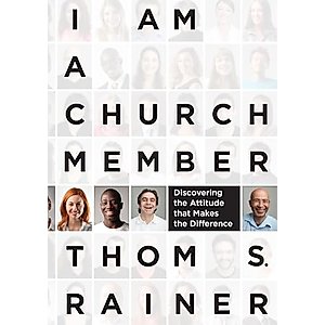 I Am a Church Member: Discovering the Attitude that Makes the Difference