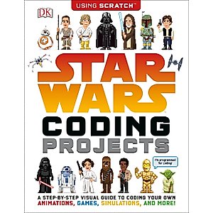 Star Wars Coding Projects: A Step-by-Step Visual Guide to Coding Your Own Animations, Games, Simulations an