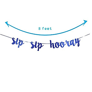 Blue Glittery Sip Sip Hooray Banner,Graduation Party Bachelorette Wedding Party Birthday Party Baby Shower Party Decorations
