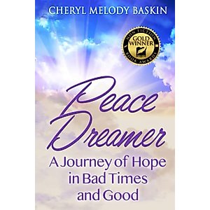 Peace Dreamer: A Journey of Hope in Bad Times and Good