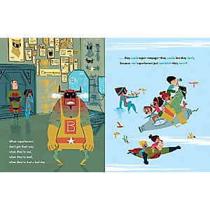 Even Superheroes Have Bad Days (Superheroes Are Just Like Us)